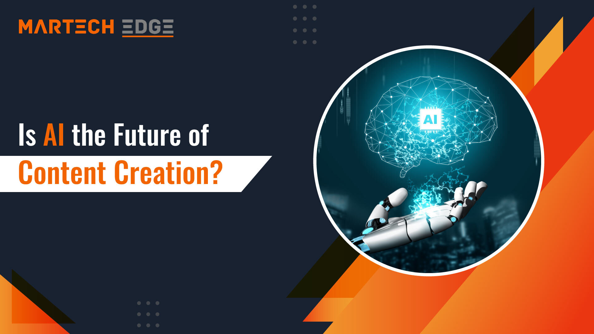 Is AI the Future of Content Creation? | Martech Edge | Best News on ...