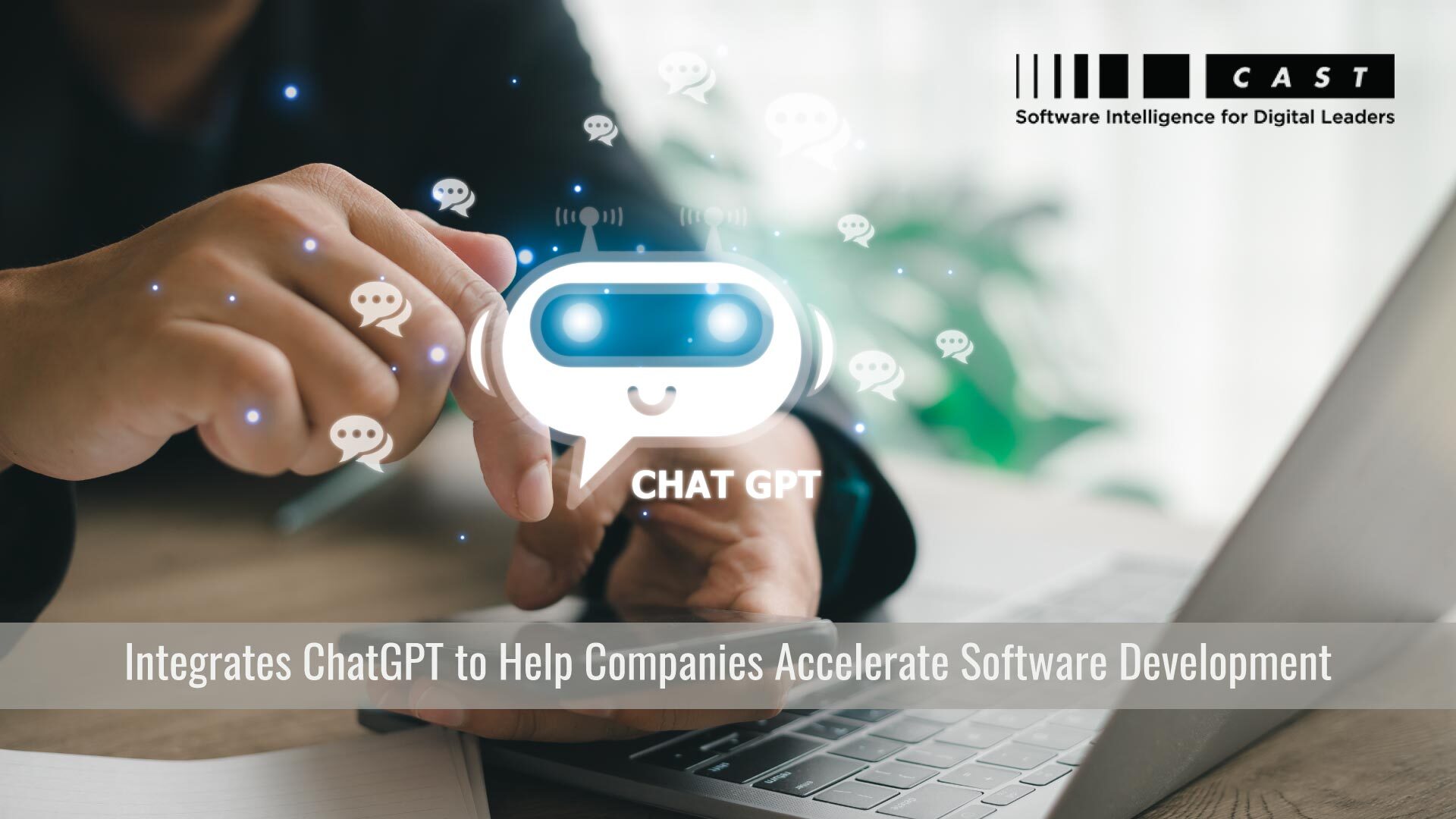 CAST Imaging integrates ChatGPT to help companies accelerate software ...