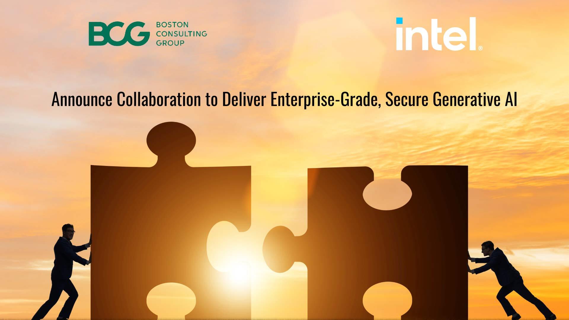 Intel and BCG Announce Collaboration to Deliver Enterprise-Grade ...