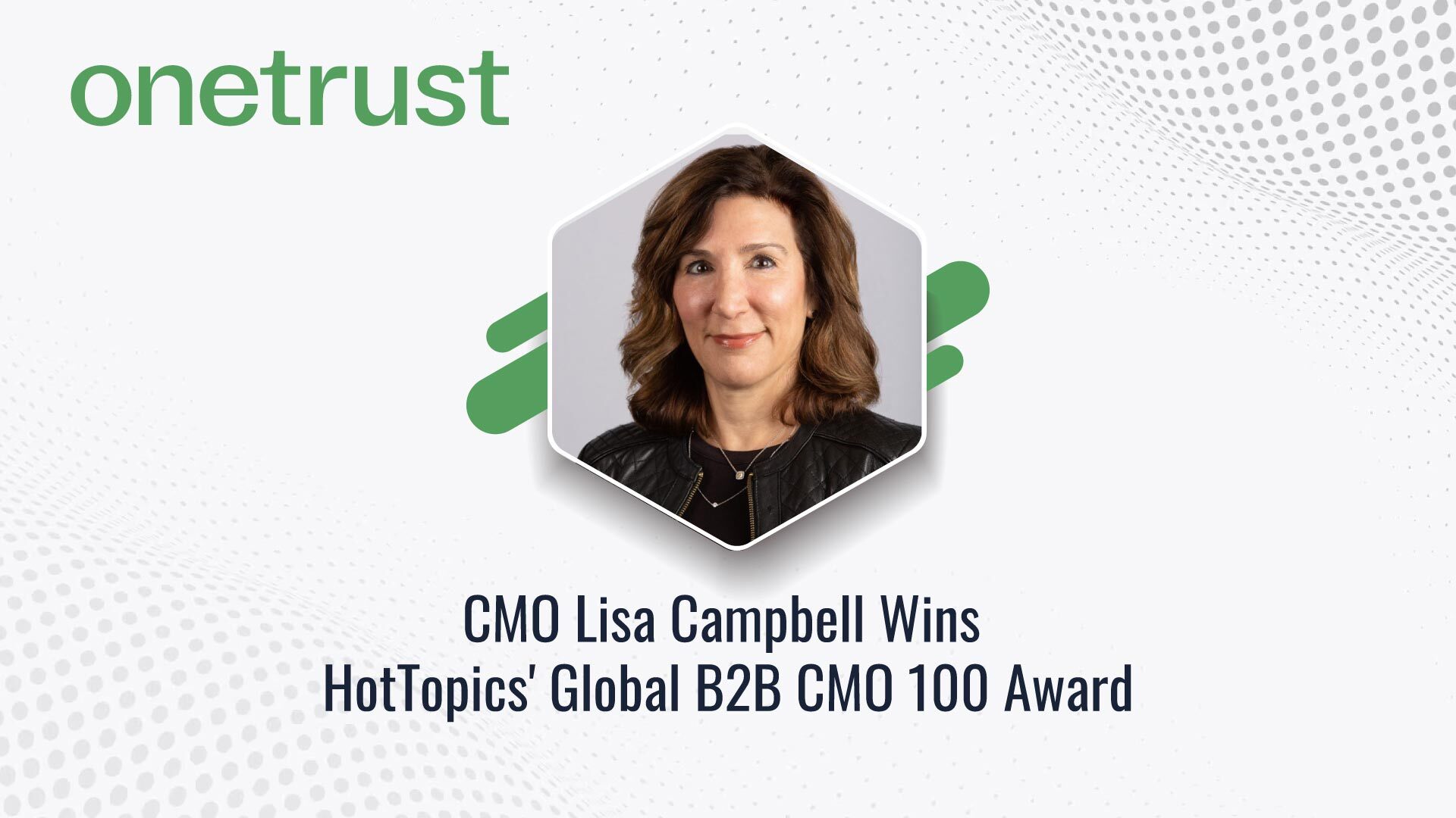 OneTrust's CMO Lisa Campbell Wins HotTopics' Global B2B CMO 100 Award | Martech Edge | Best News ...