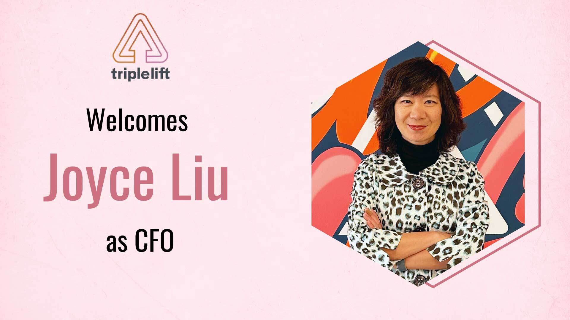 TripleLift Welcomes Accomplished Industry Finance Expert Joyce Liu As ...
