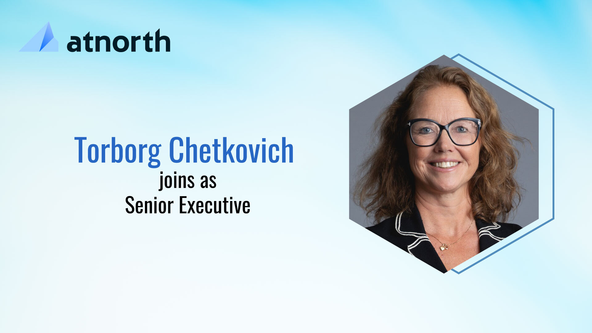 Senior Executive Torborg Chetkovich joins atNorth's Board of Directors ...