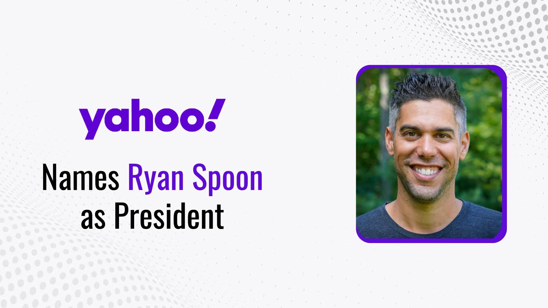 Yahoo Names Ryan Spoon as President of Yahoo Sports | Martech Edge | Best News on Marketing and ...