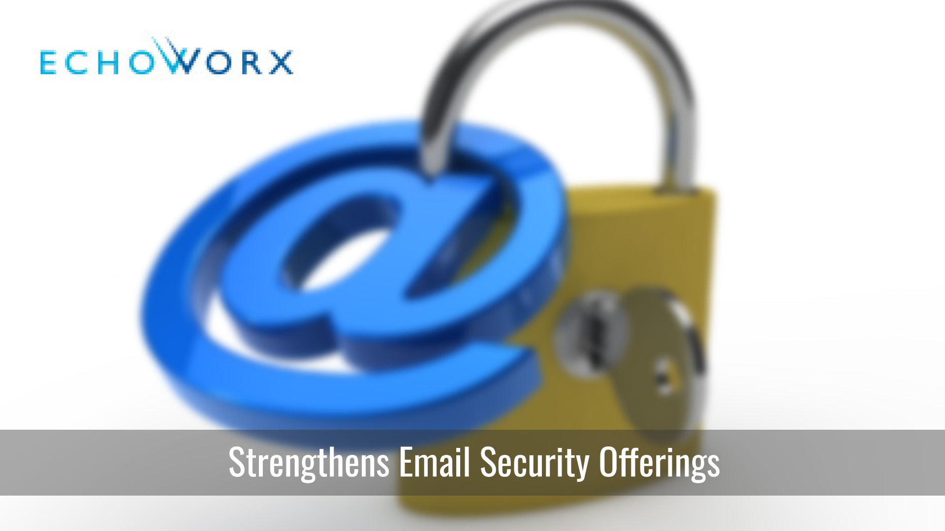 Echoworx Strengthens Email Security Offerings with Implementation of Passkeys for Enhanced ...