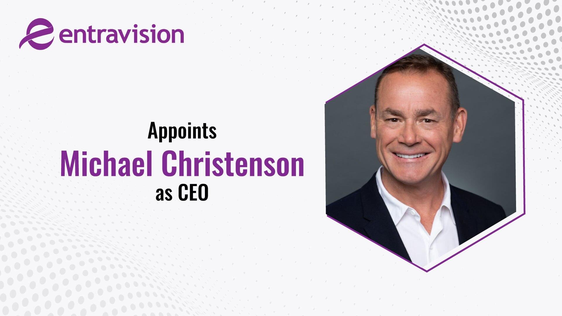 Entravision Appoints Michael Christenson as Chief Executive Officer ...