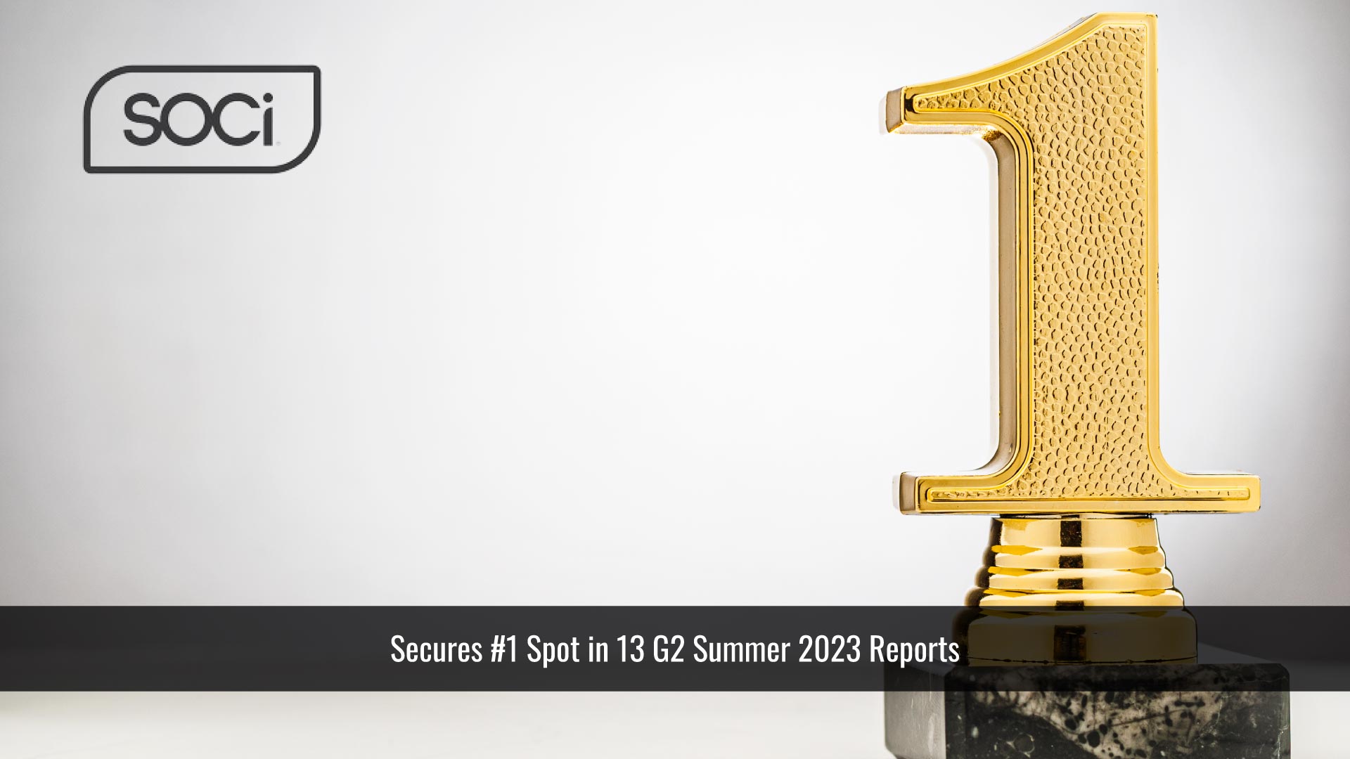 SOCi Secures #1 Spot in 13 G2 Summer 2023 Reports, Claims Leader Status ...