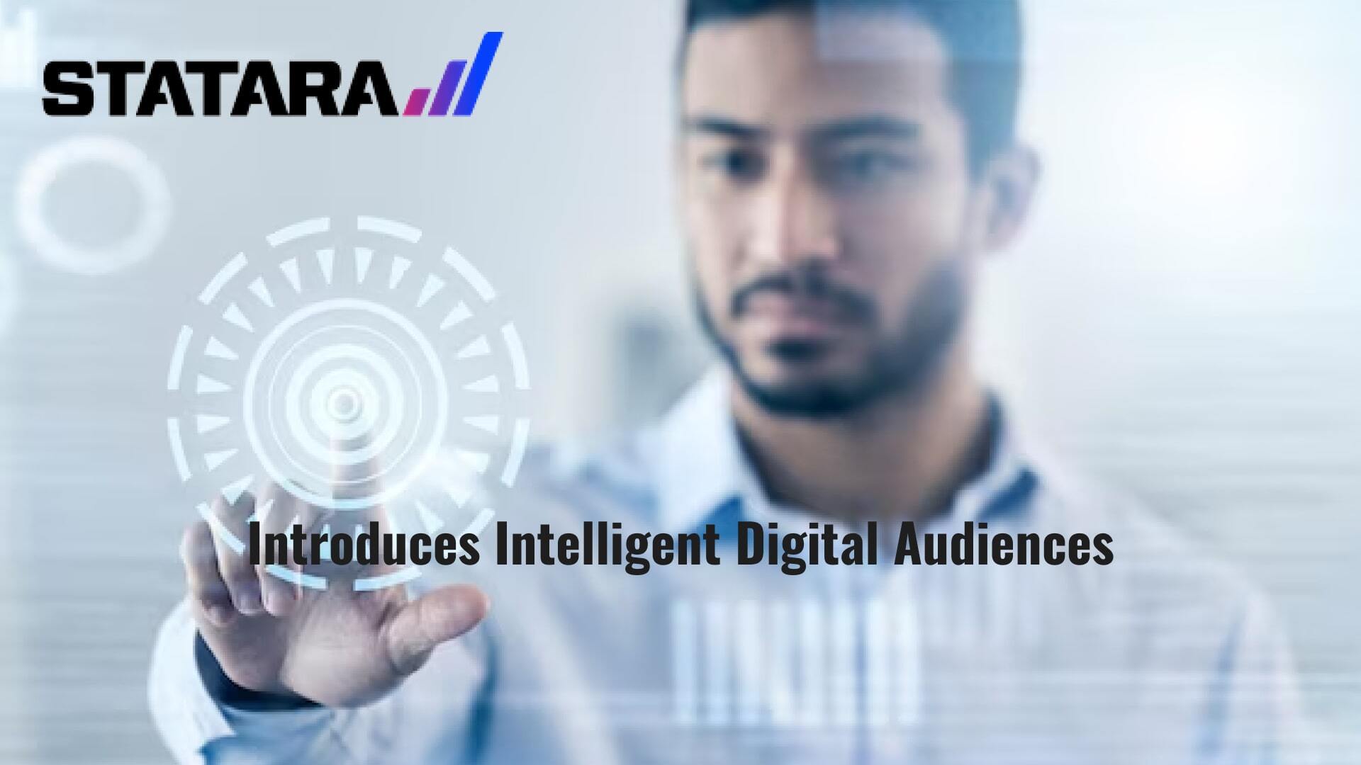 Statara Introduces Intelligent Digital Audiences for Brand and Agencies ...