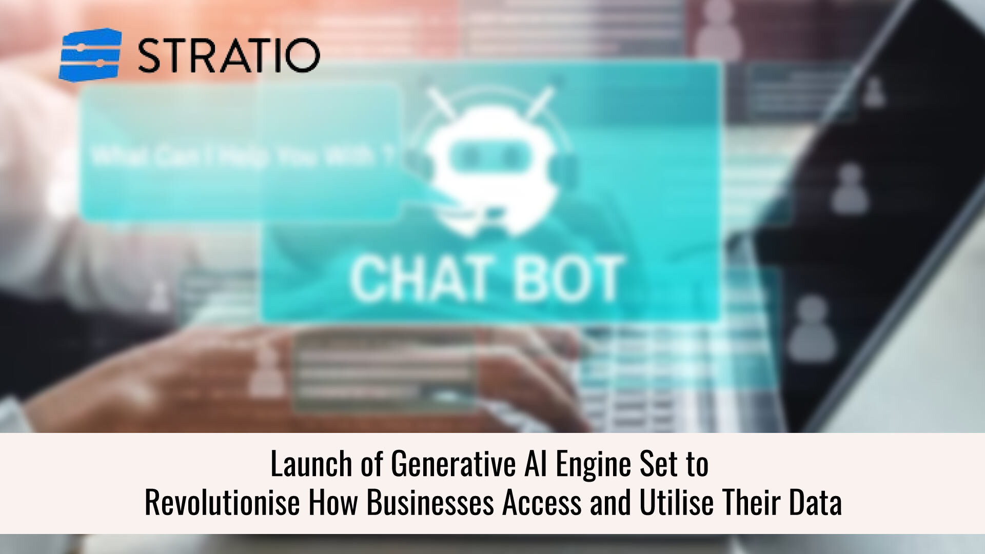 Global launch of generative AI engine set to revolutionise how ...