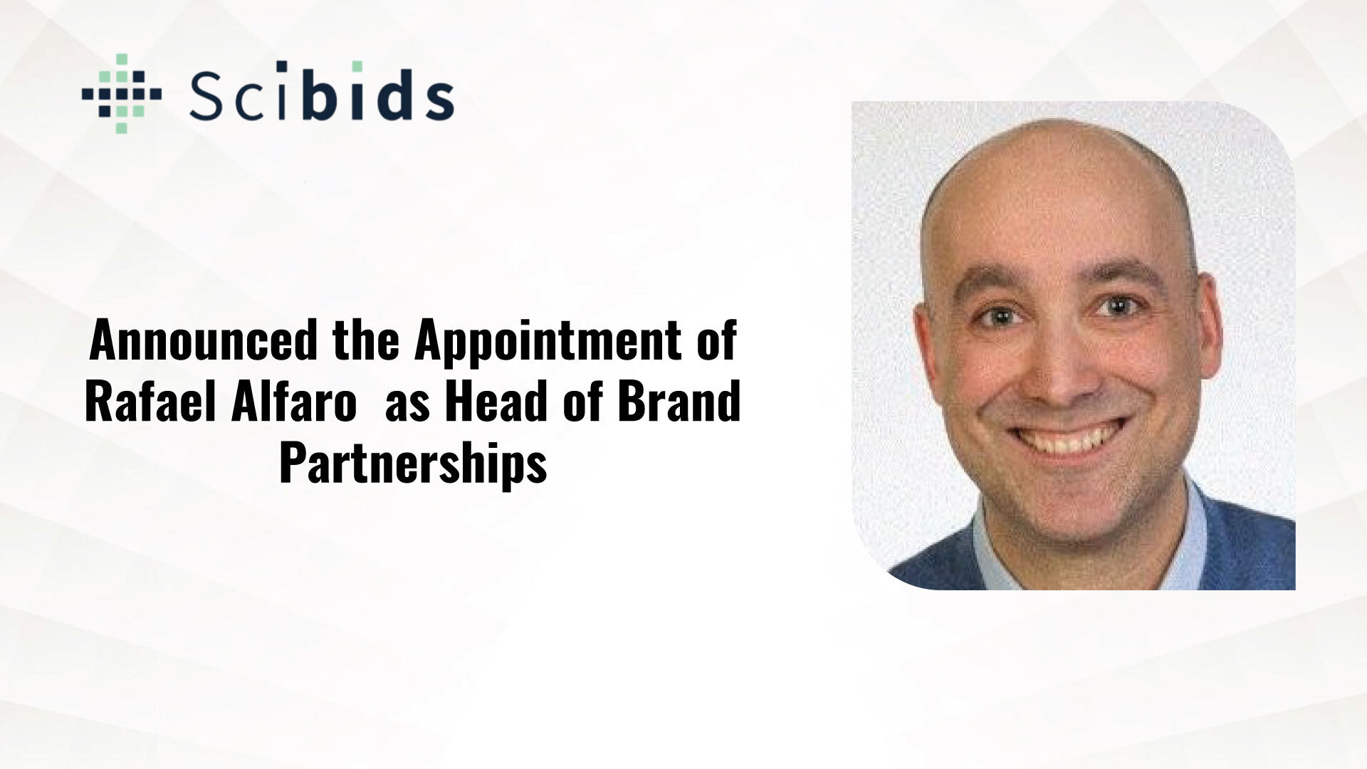 Scibids Strengthens Senior Leadership With the Appointment of Rafael ...