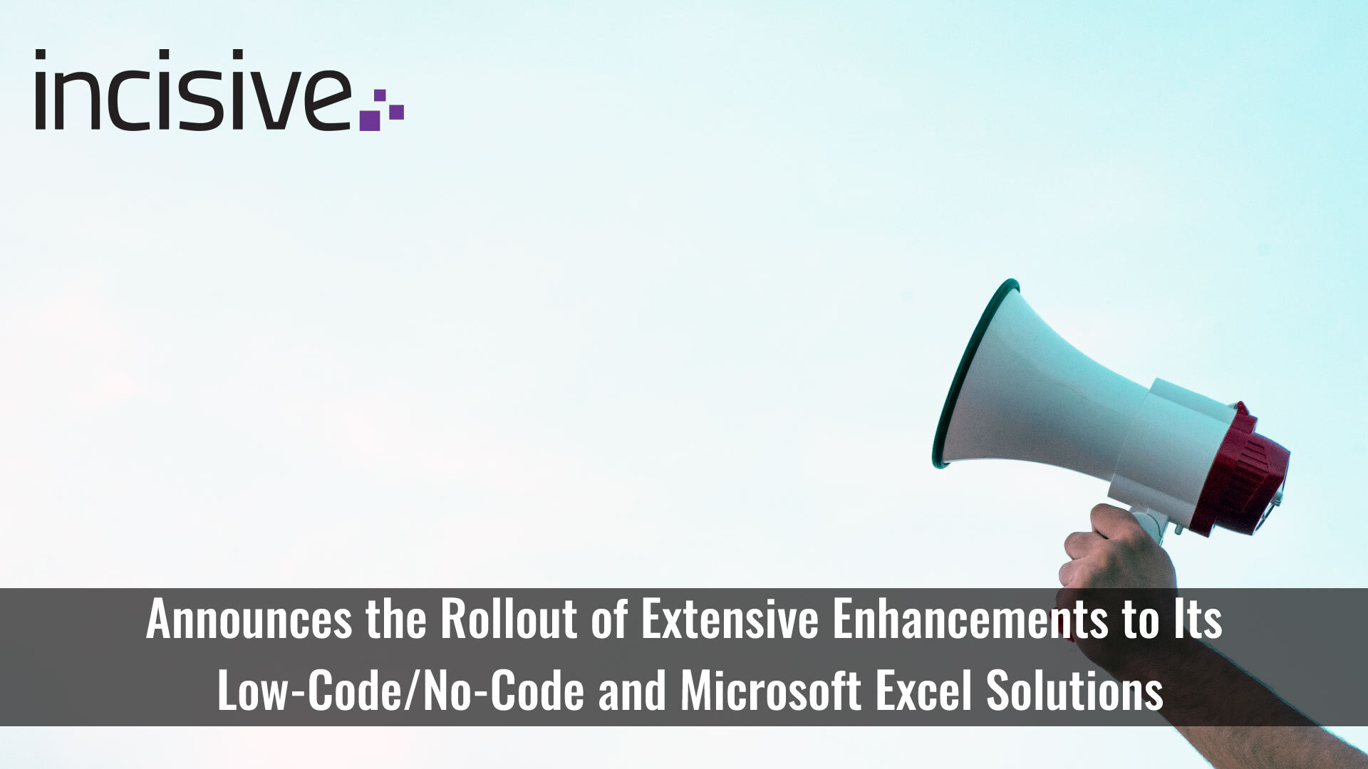 Incisive Software Enhances Low-Code/No-Code and Microsoft Excel ...