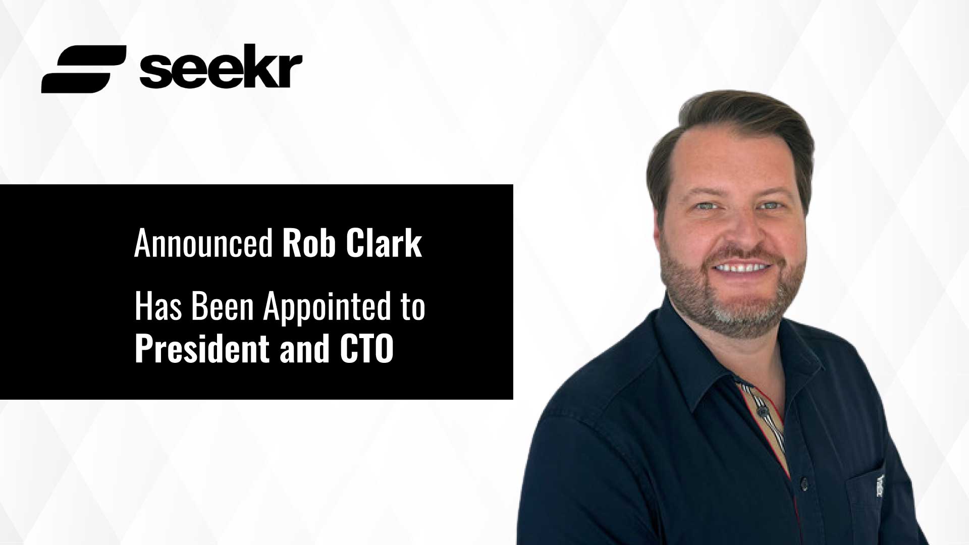 Rob Clark Named President and Chief Technology Officer of Seekr ...