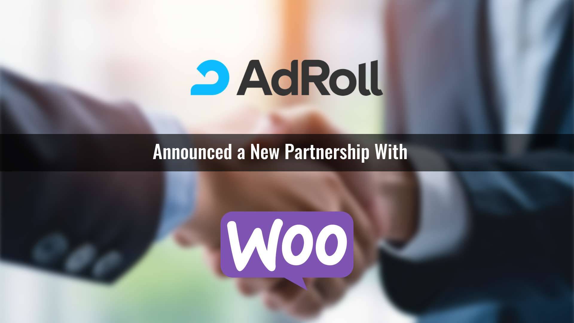 AdRoll Partners with WooCommerce to Enhance Customer Targeting Capabilities and Increase ...