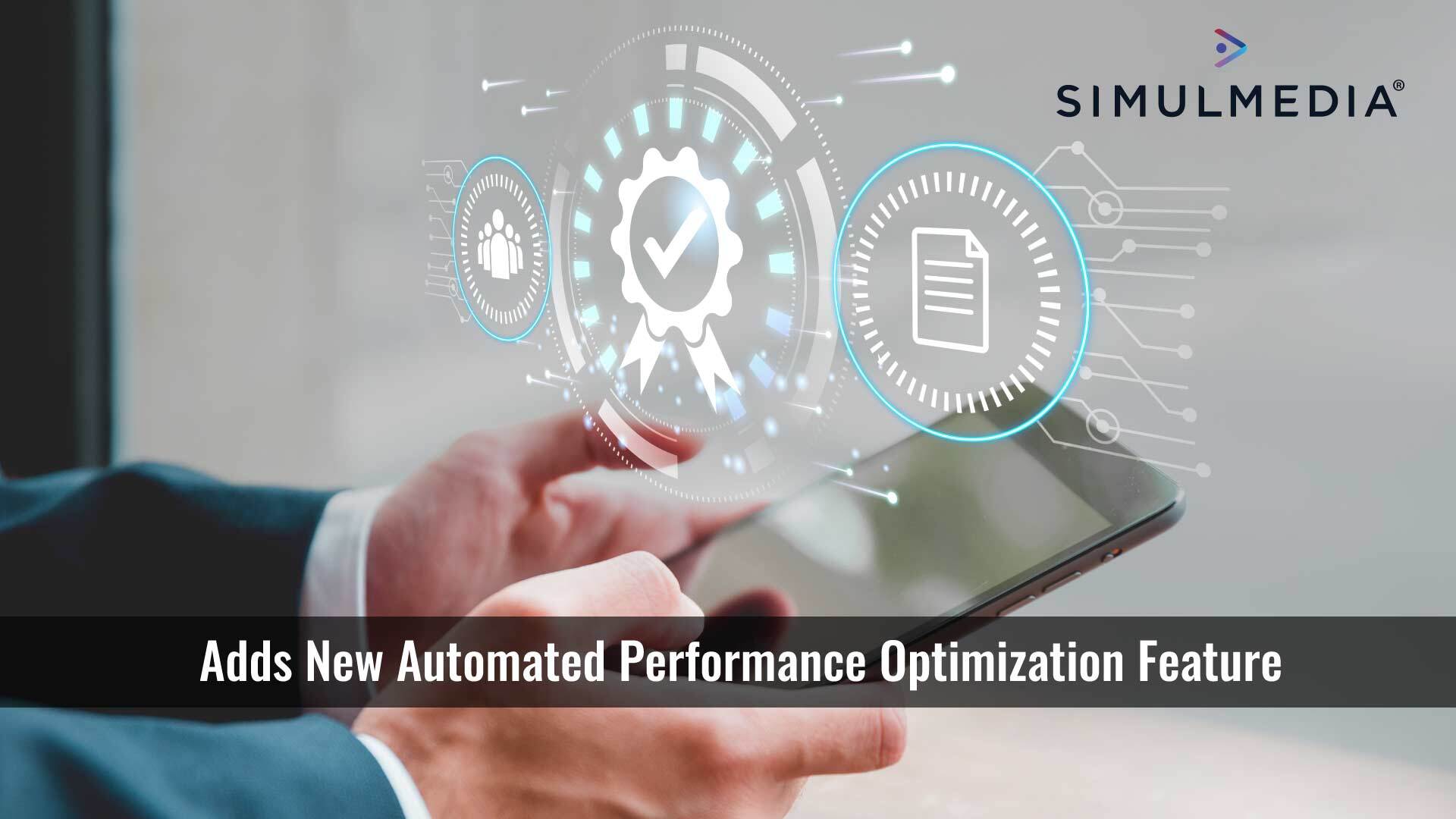 Simulmedia Adds New Automated Performance Optimization Feature to Its ...