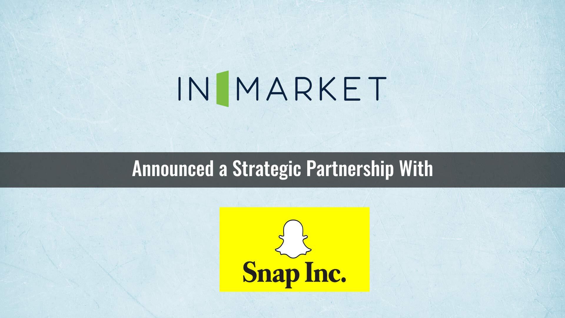 Snap Inc. Partners with InMarket to Measure the Real-World Impact of ...