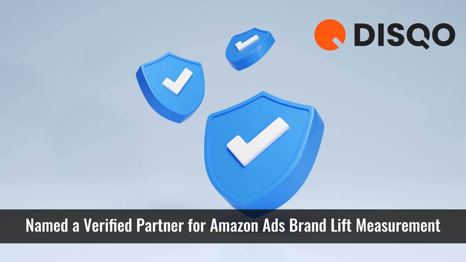 DISQO NAMED A VERIFIED PARTNER FOR AMAZON ADS BRAND LIFT MEASUREMENT ...