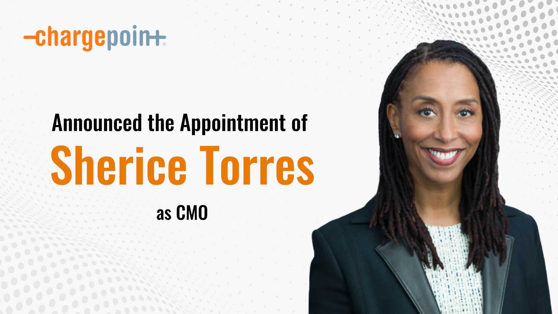 ChargePoint Appoints Sherice Torres as Chief Marketing Officer ...