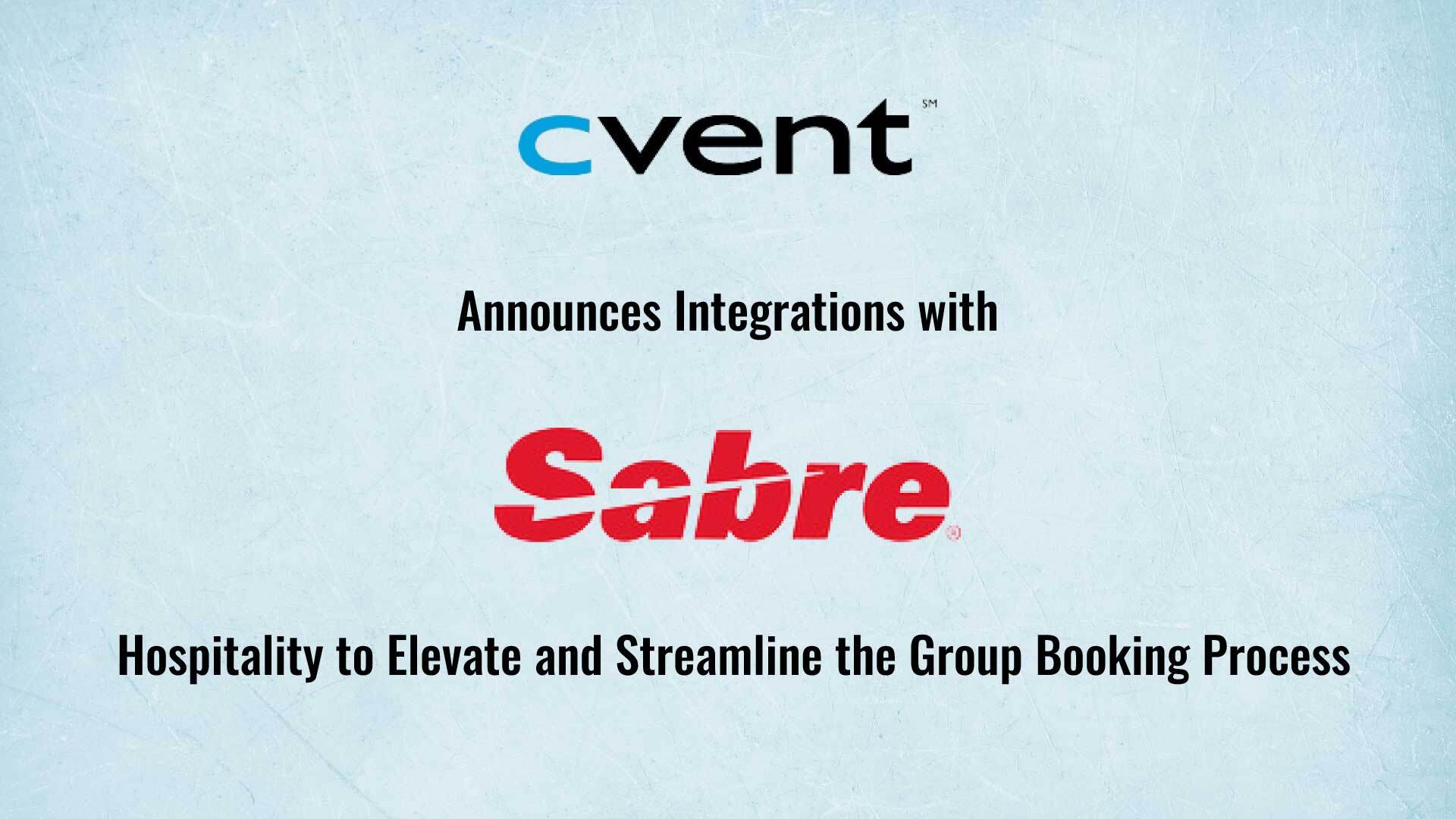 Cvent Announces Integrations with Sabre Hospitality to Elevate and Streamline the Group Booking ...