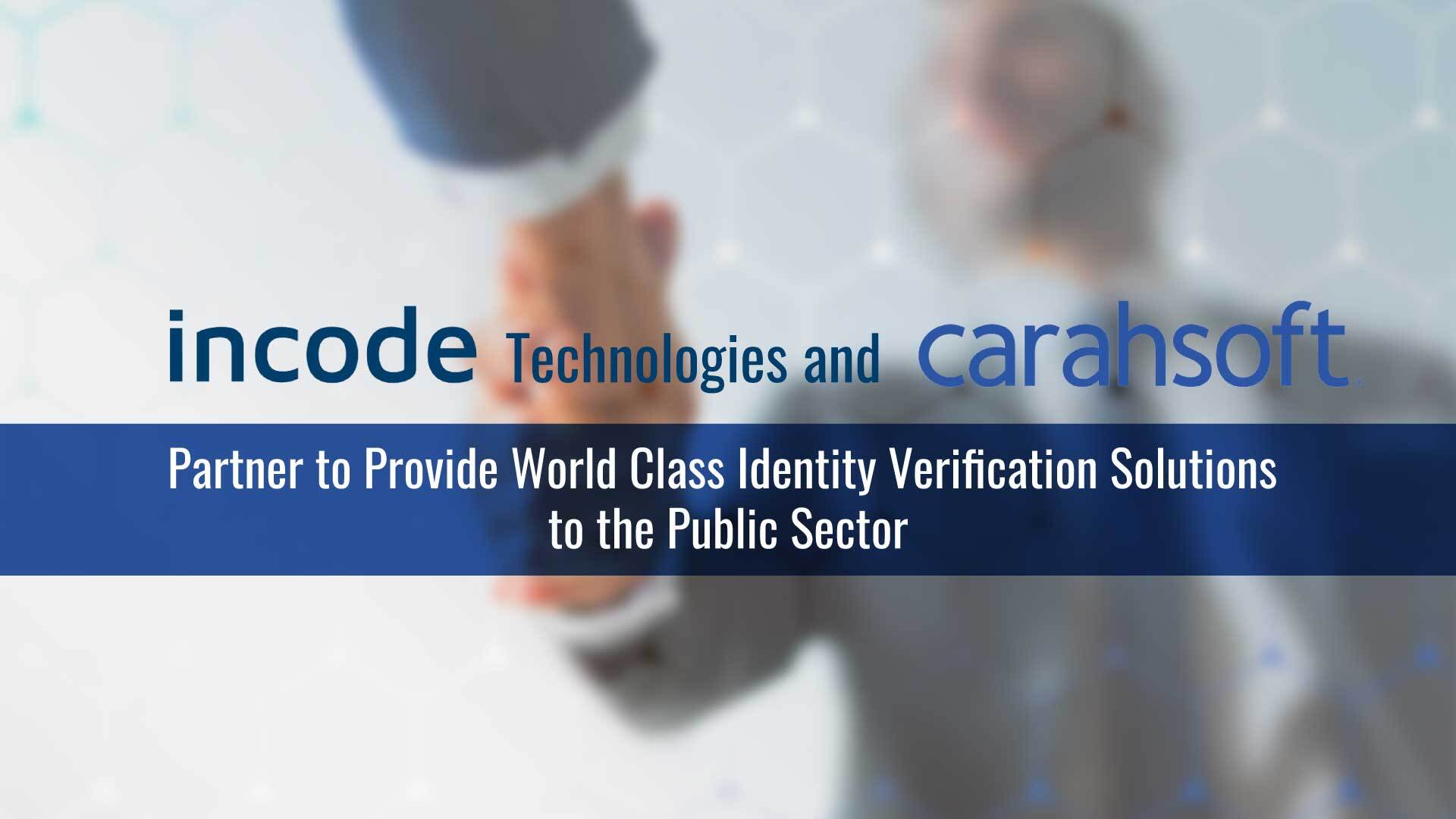 Incode Technologies and Carahsoft Partner to Provide World Class ...