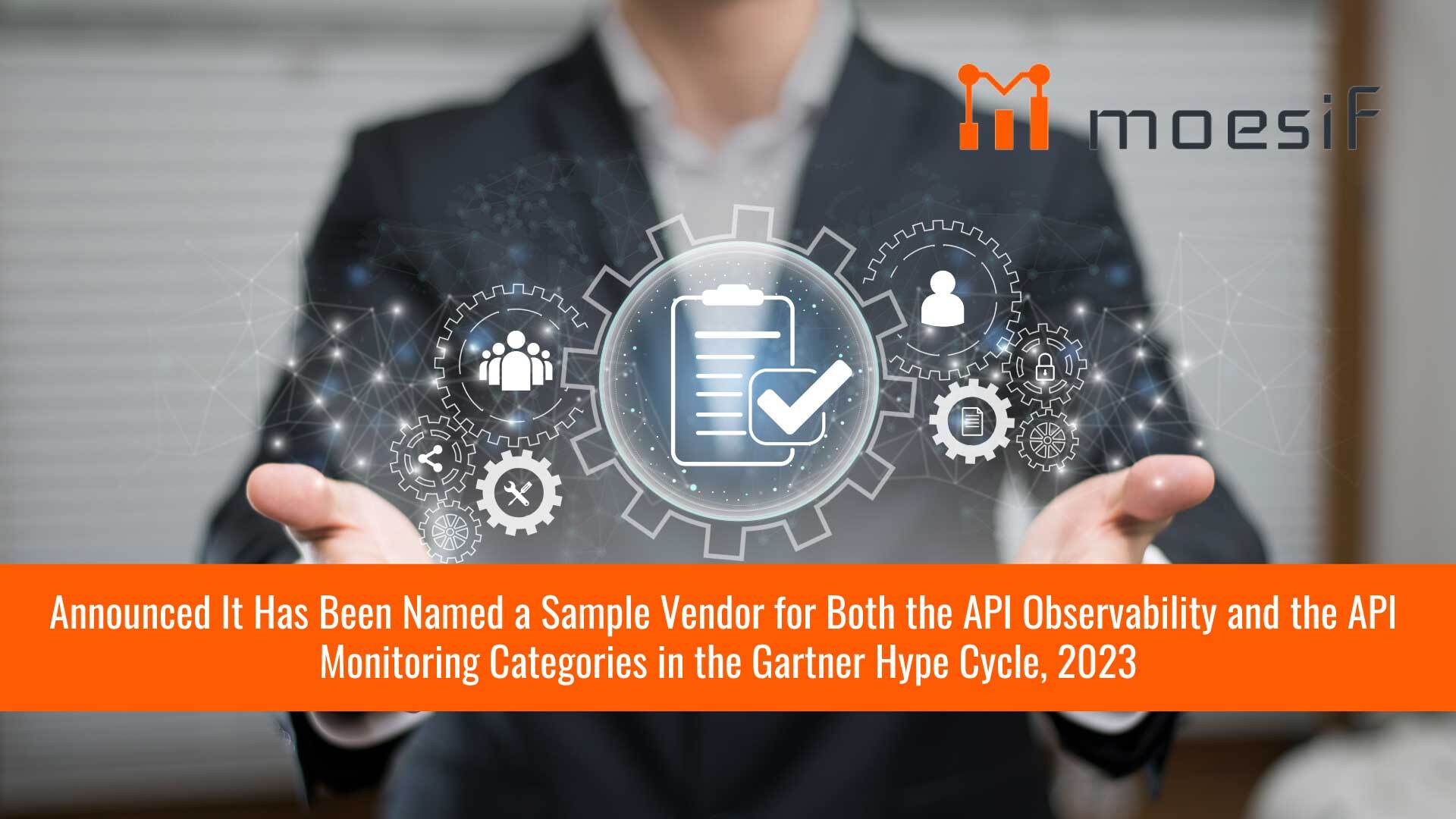 Moesif Recognized as a Sample Vendor for both API Observability and API ...