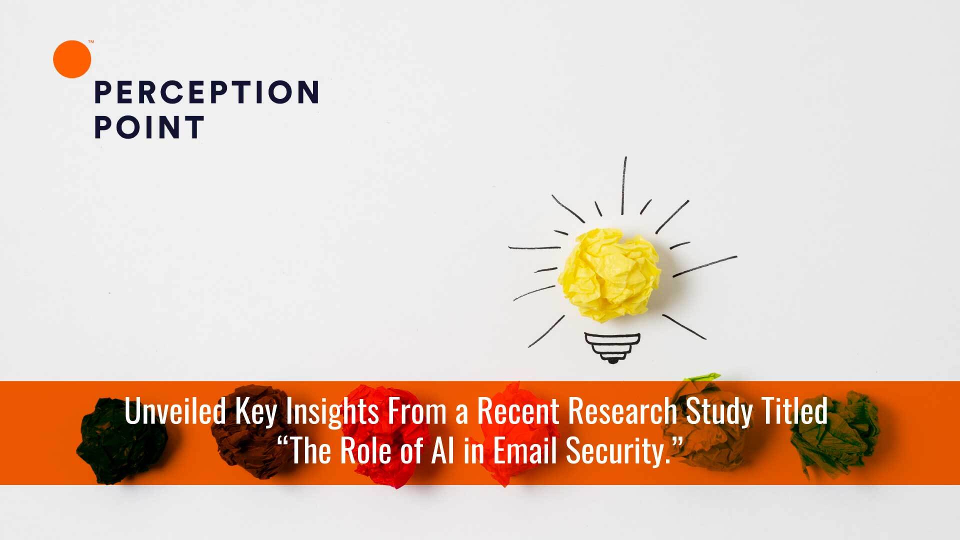 New Perception Point and Osterman Research Report Shows Over 91% of ...