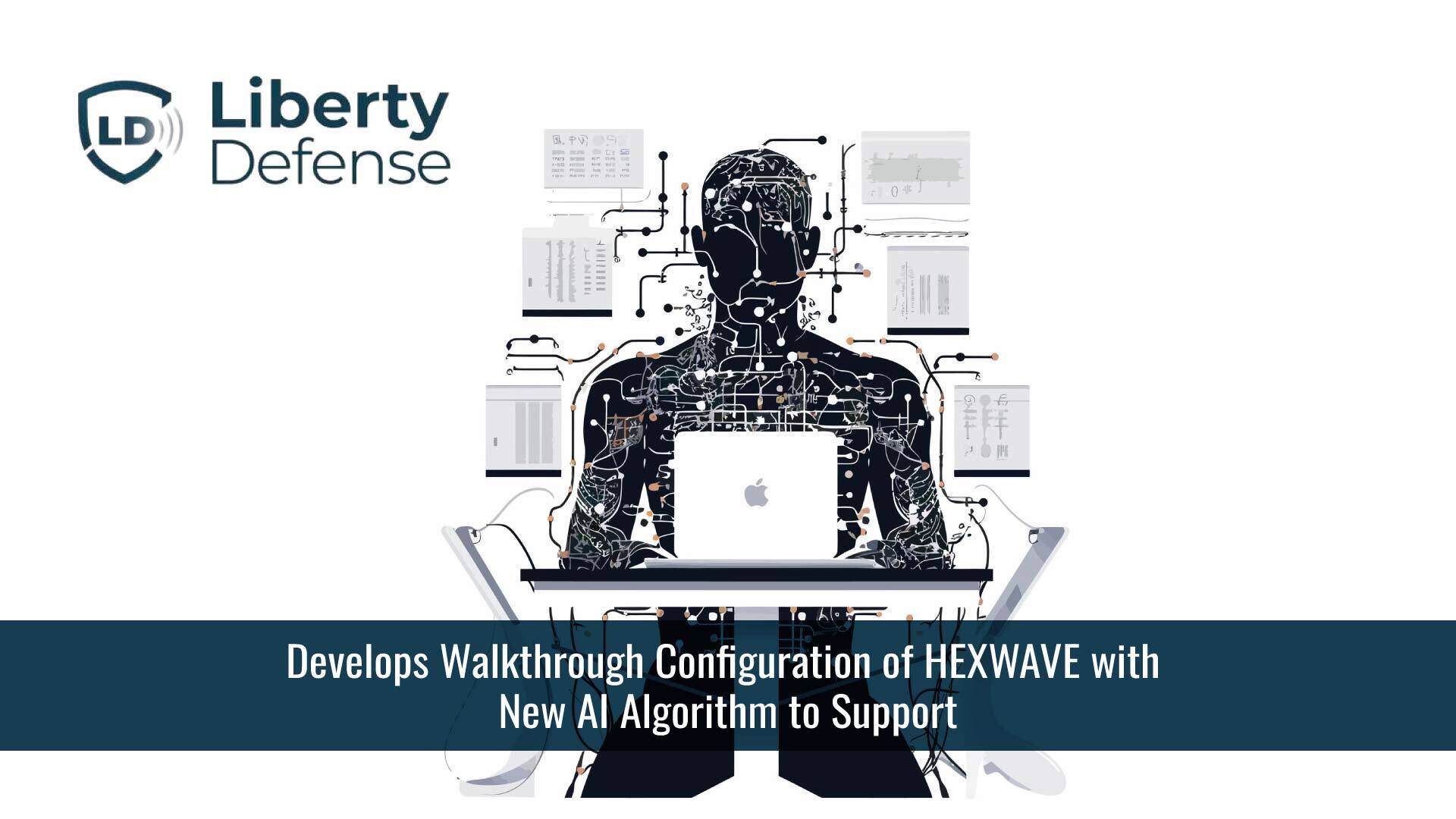 Liberty Defense Provides Indepth Explanation Of Hexwave Liberty