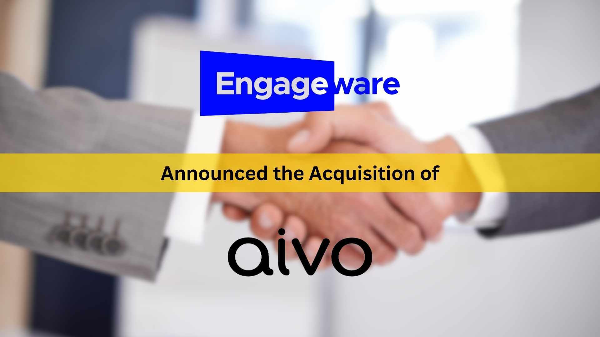 Engageware Acquires Aivo, Extending Leadership Position as the Only ...