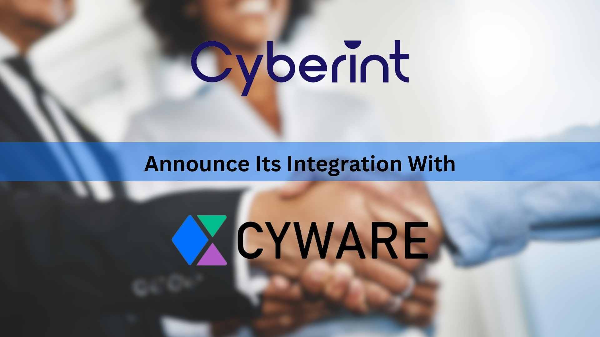 Cyberint and Cyware Announce Integration to Enhance Detection and ...