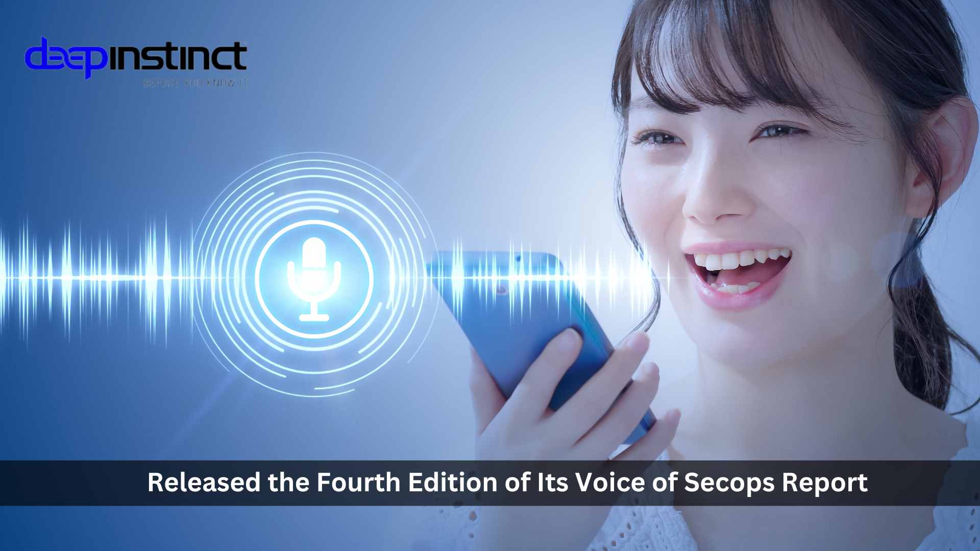 Deep Instinct Study Finds Significant Increase in Cybersecurity Attacks Fueled by Generative AI ...