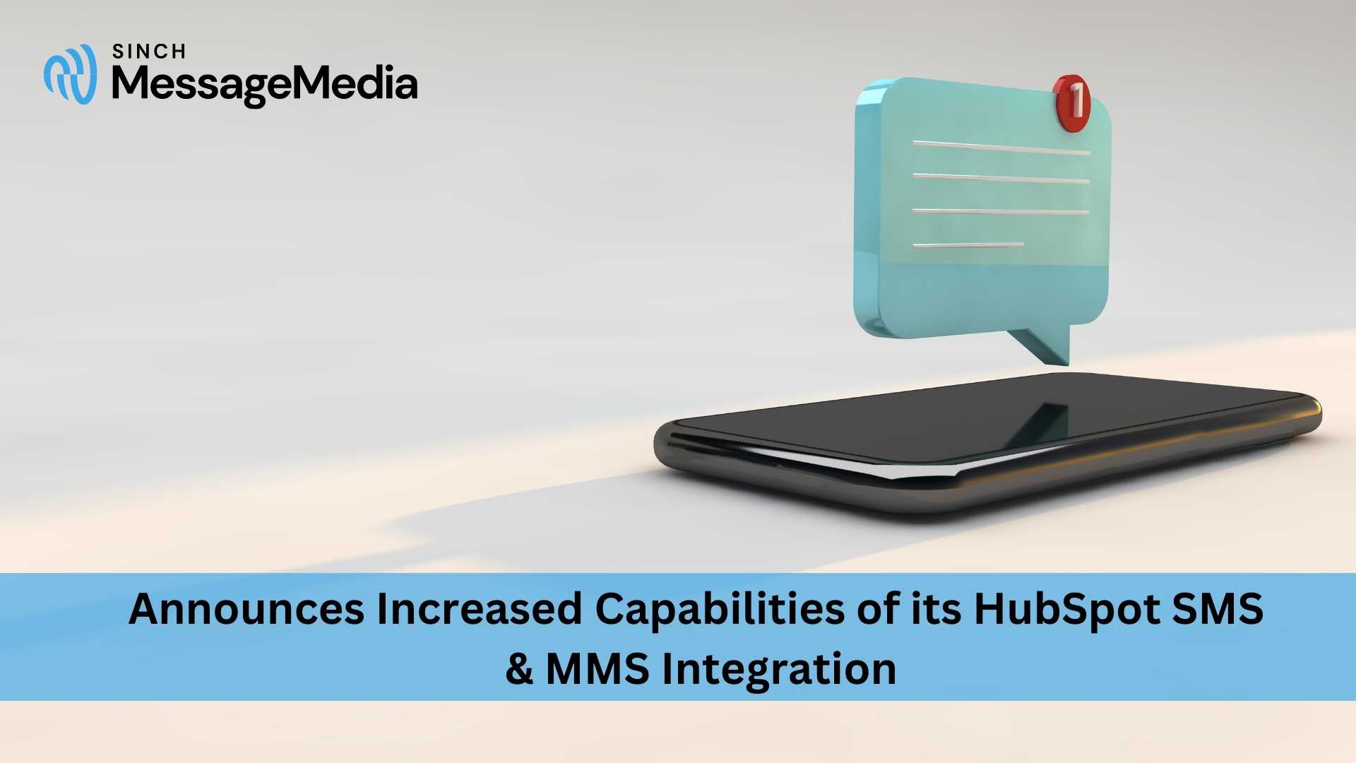 Sinch MessageMedia Announces Increased Capabilities of its HubSpot SMS ...