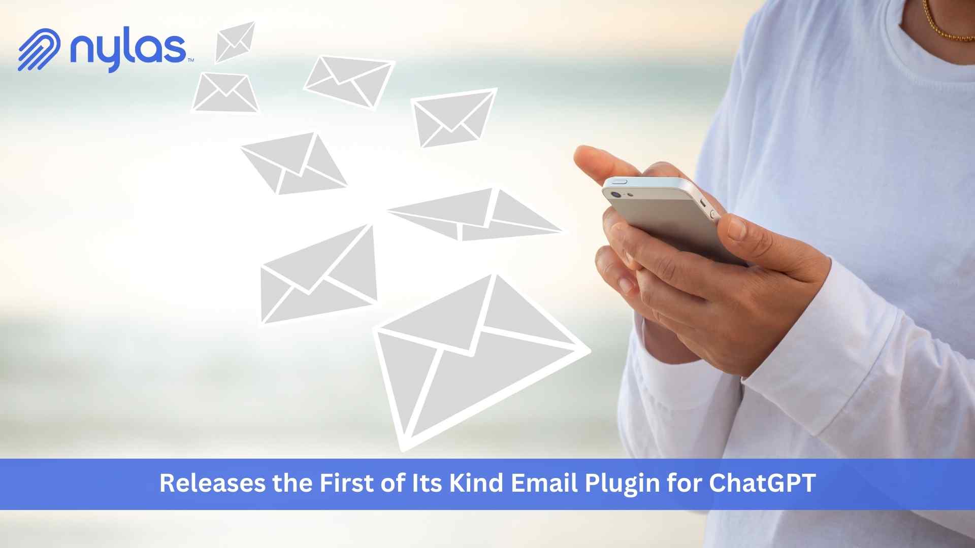 Nylas Releases the First of Its Kind Email Plugin for ChatGPT | Martech Edge | Best News on ...