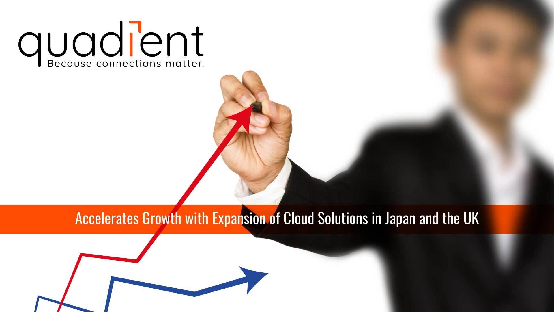 Quadient Accelerates Growth with Expansion of Cloud Solutions in Japan ...