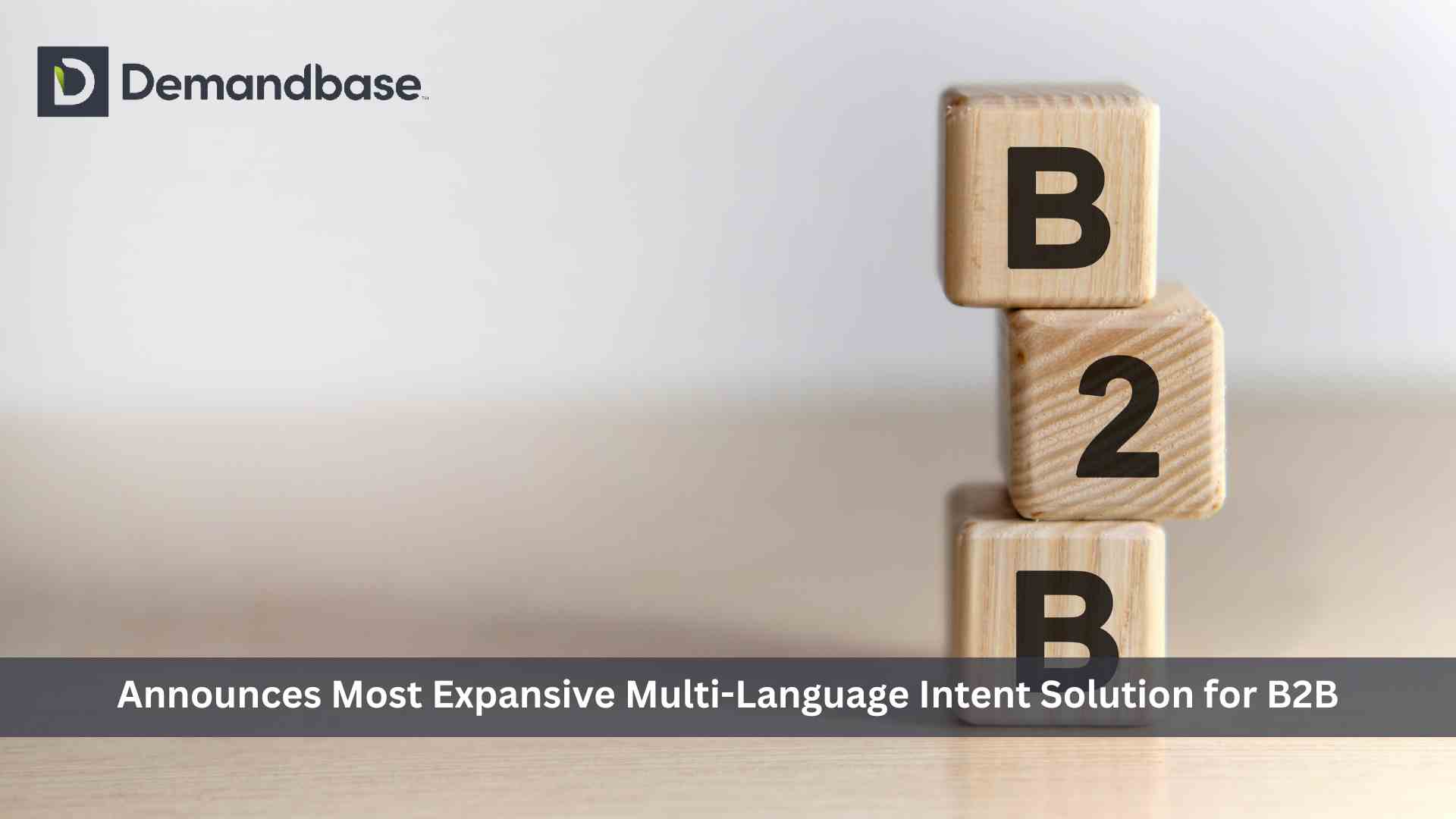 Demandbase Announces Most Expansive Multi-Language Intent Solution for B2B, Enabling Global ...