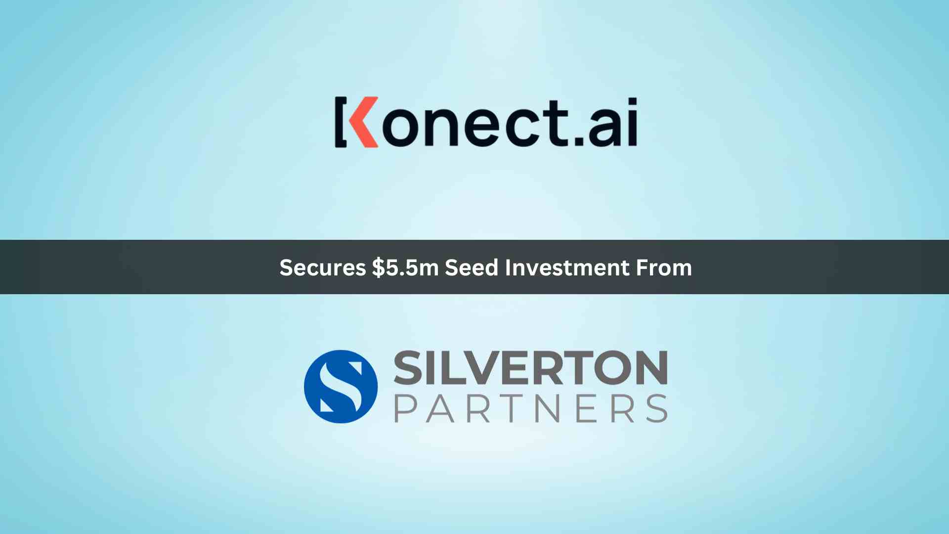 Konect.ai Secures $5.5M Seed Investment from Silverton Partners | Martech Edge | Best News on ...