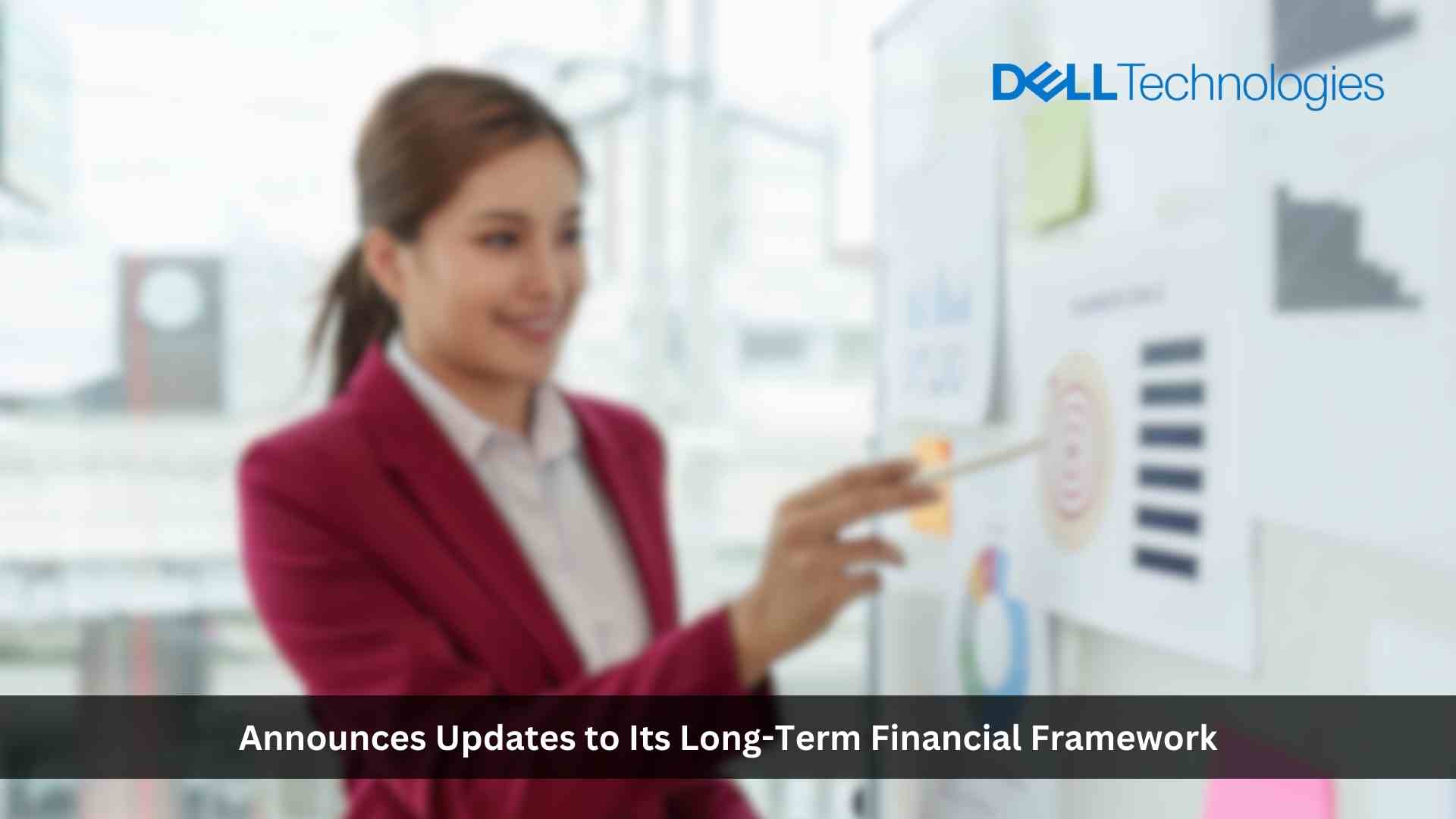Dell Technologies Announces Updates to its Long-Term Financial ...