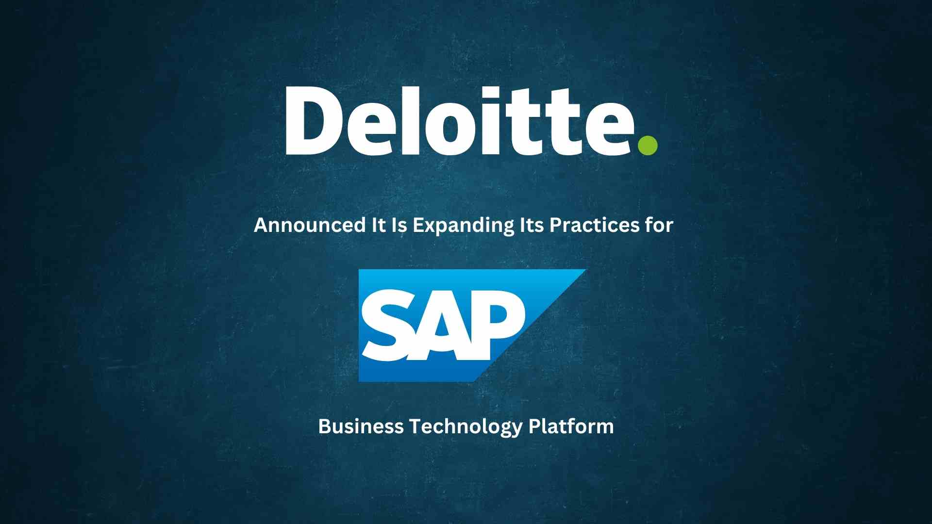 Deloitte Expands SAP® Business Technology Platform With Generative AI ...