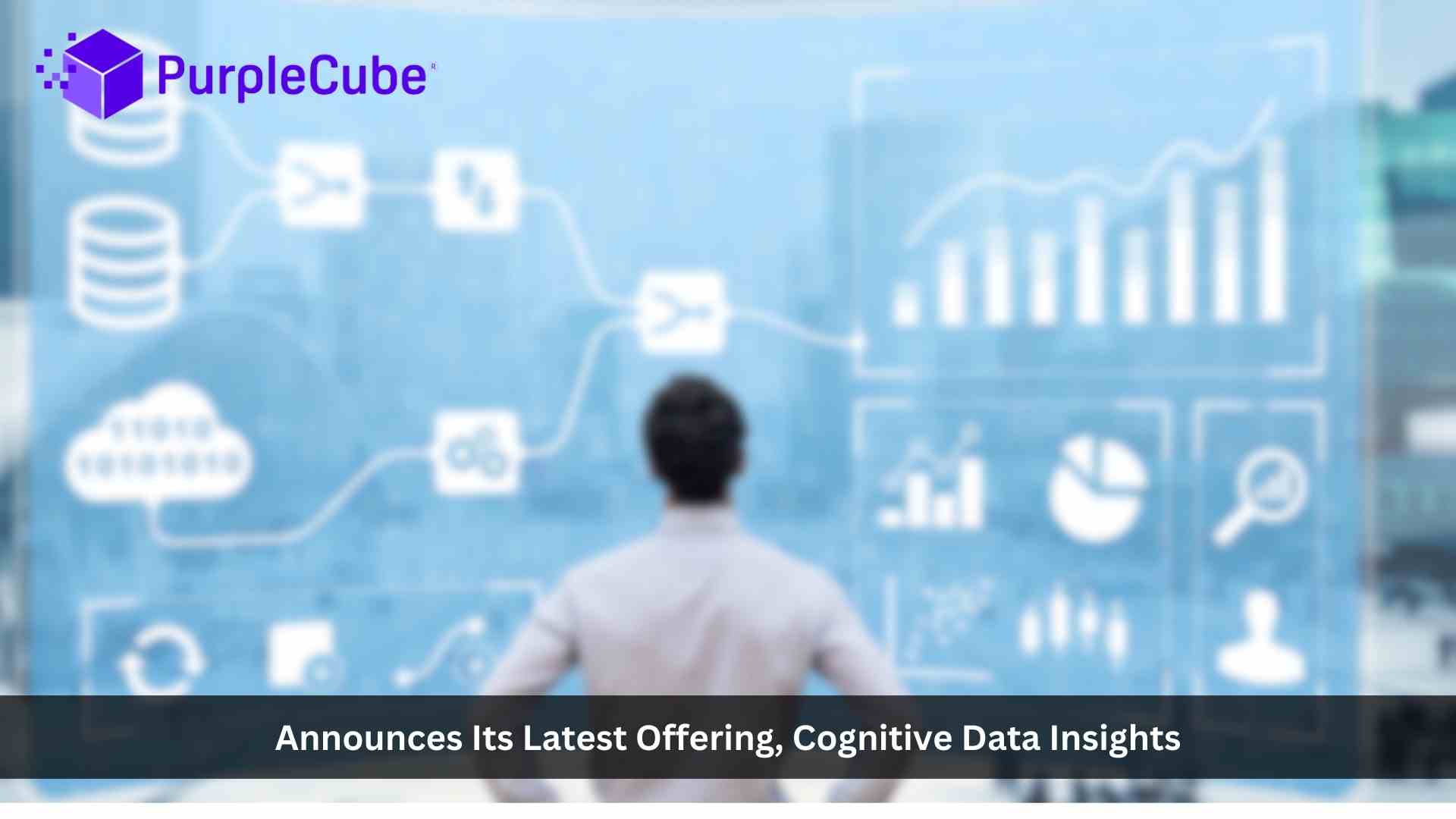 PurpleCubeAI Introduces Cognitive Data Insights: A Game-Changer in ...