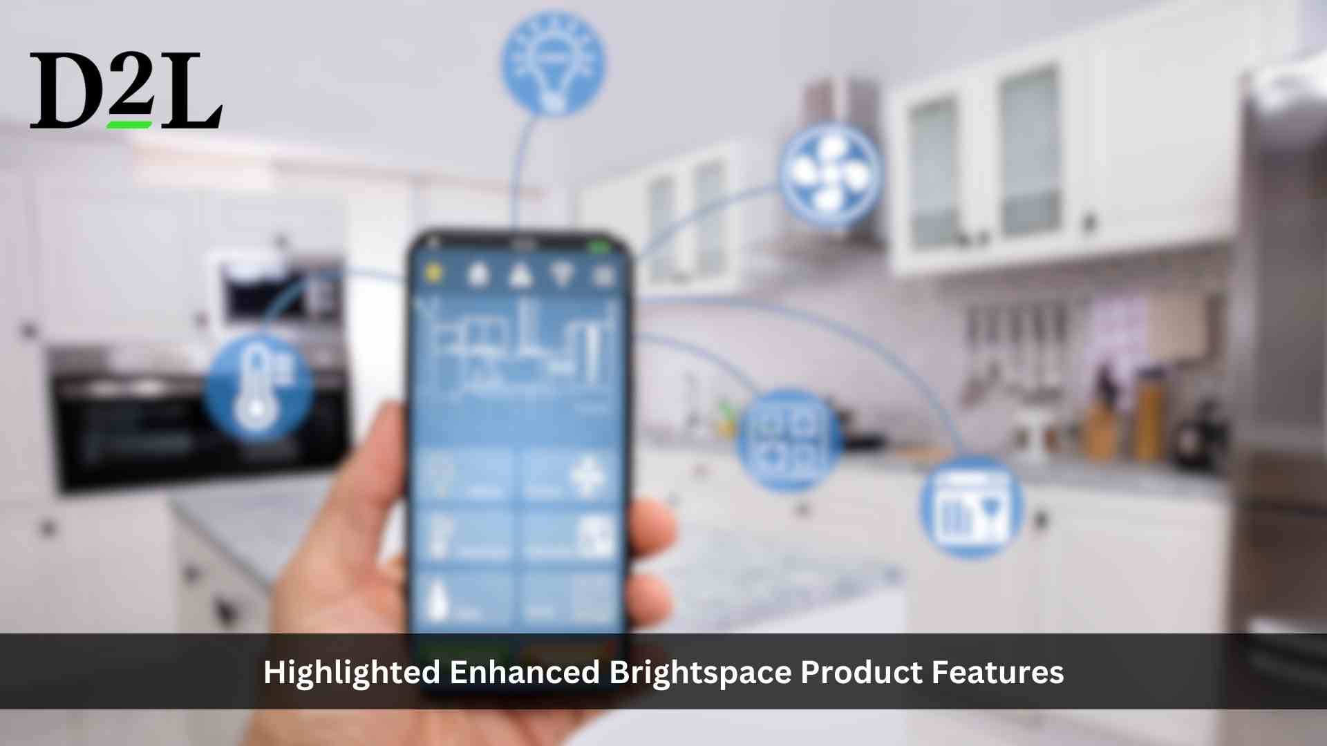 D2L Highlights New D2L Brightspace Product Features to Help Enhance Accessibility and Ease of ...