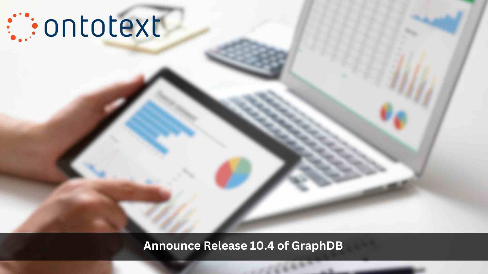Ontotext GraphDB 10.4 Enables Users to Chat with Their Knowledge Graphs, Define Better Access ...