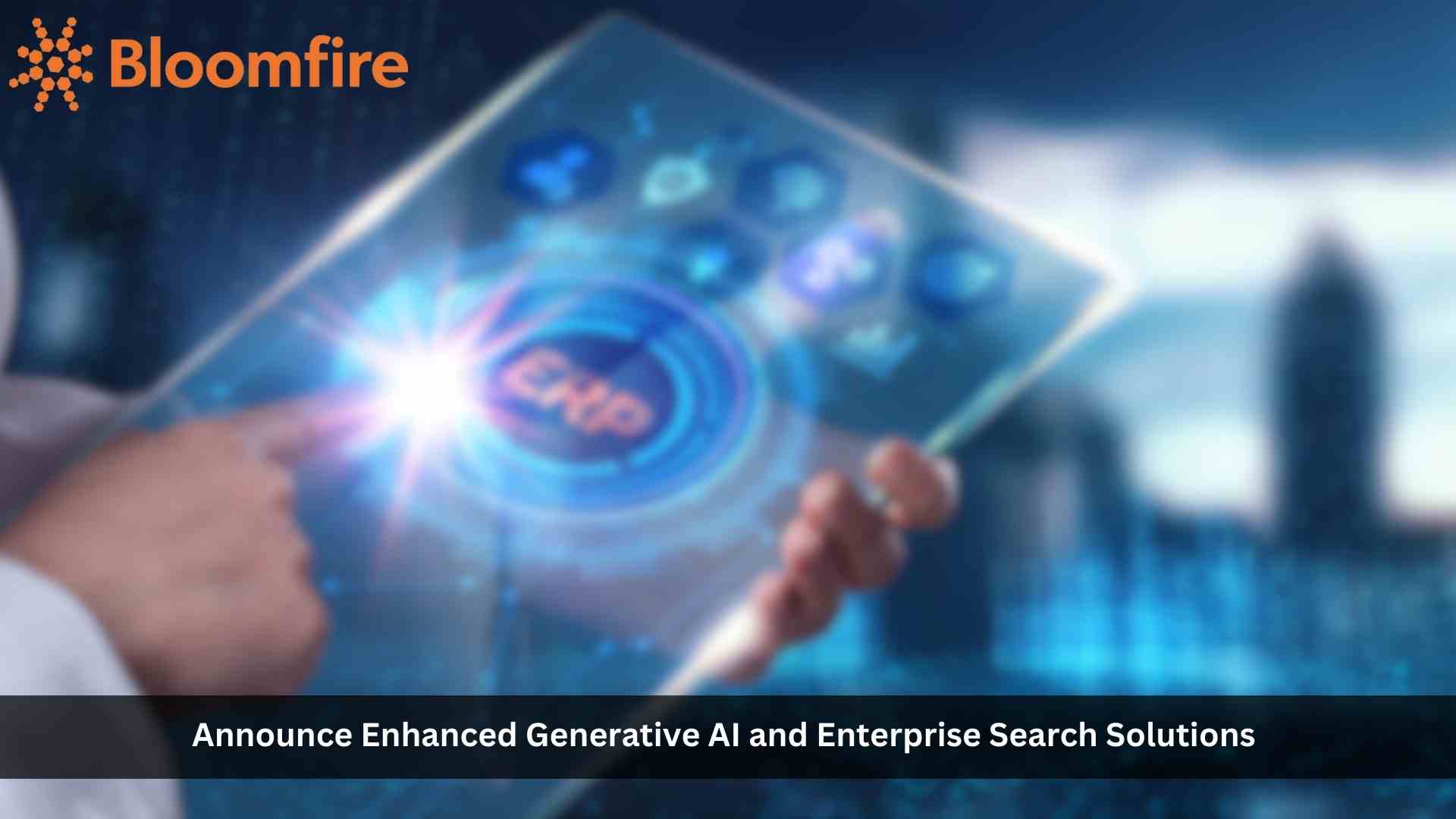 Bloomfire Redefines Enterprise Knowledge Management with Advanced AI ...