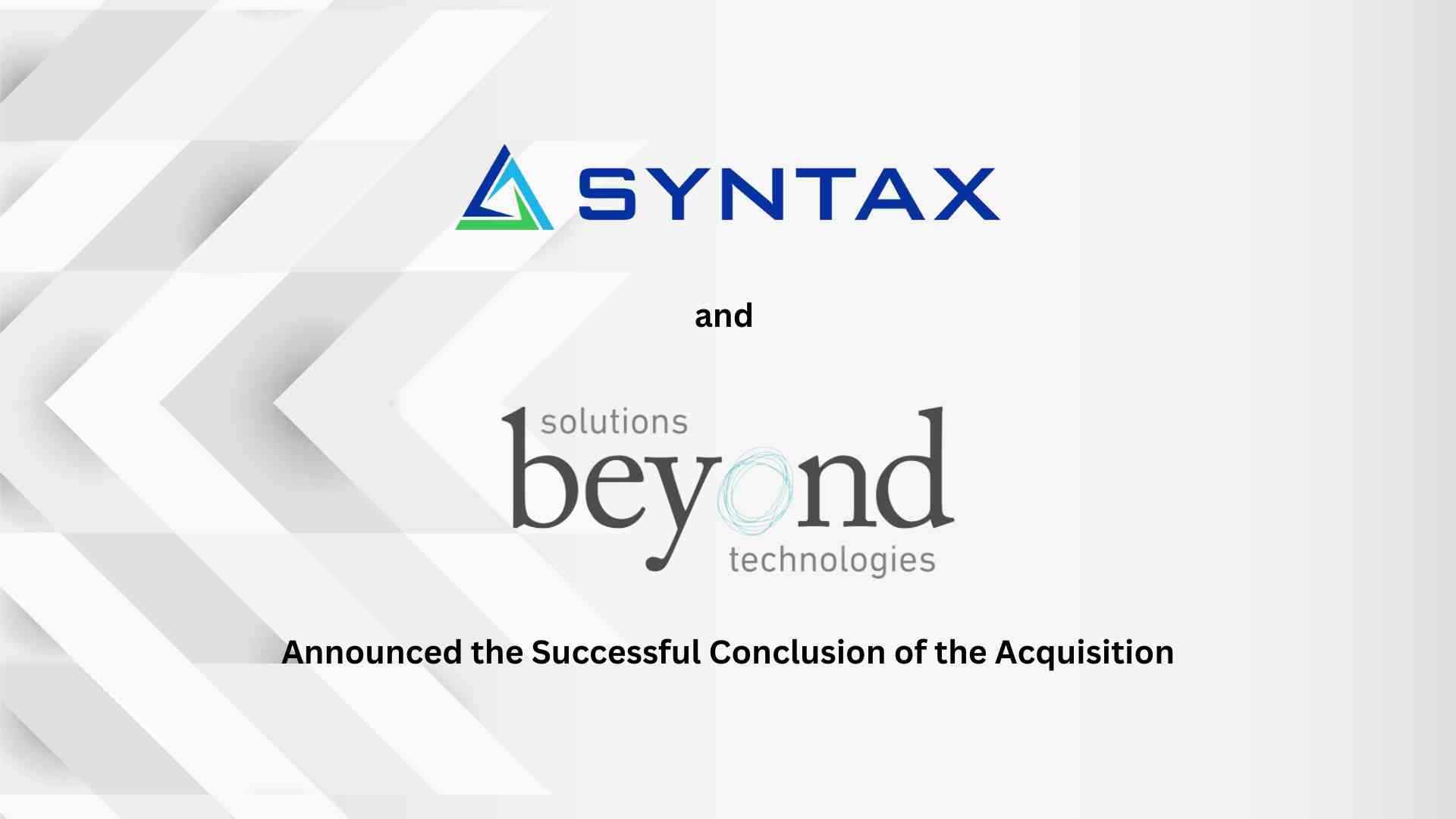 Syntax and Solutions Beyond Technologies complete acquisition and ...