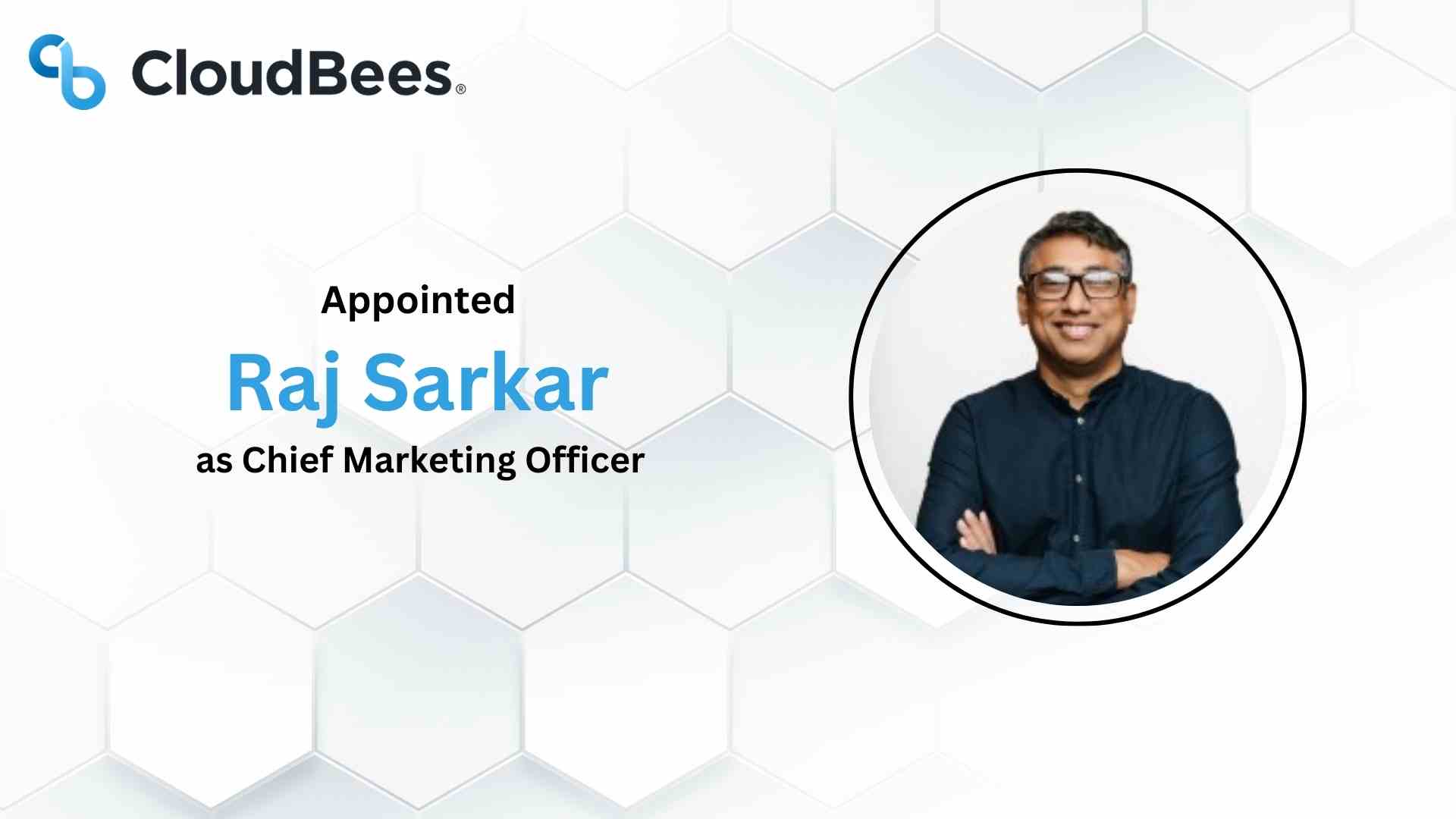 CloudBees Appoints Raj Sarkar as Chief Marketing Officer | Martech Edge | Best News on Marketing ...
