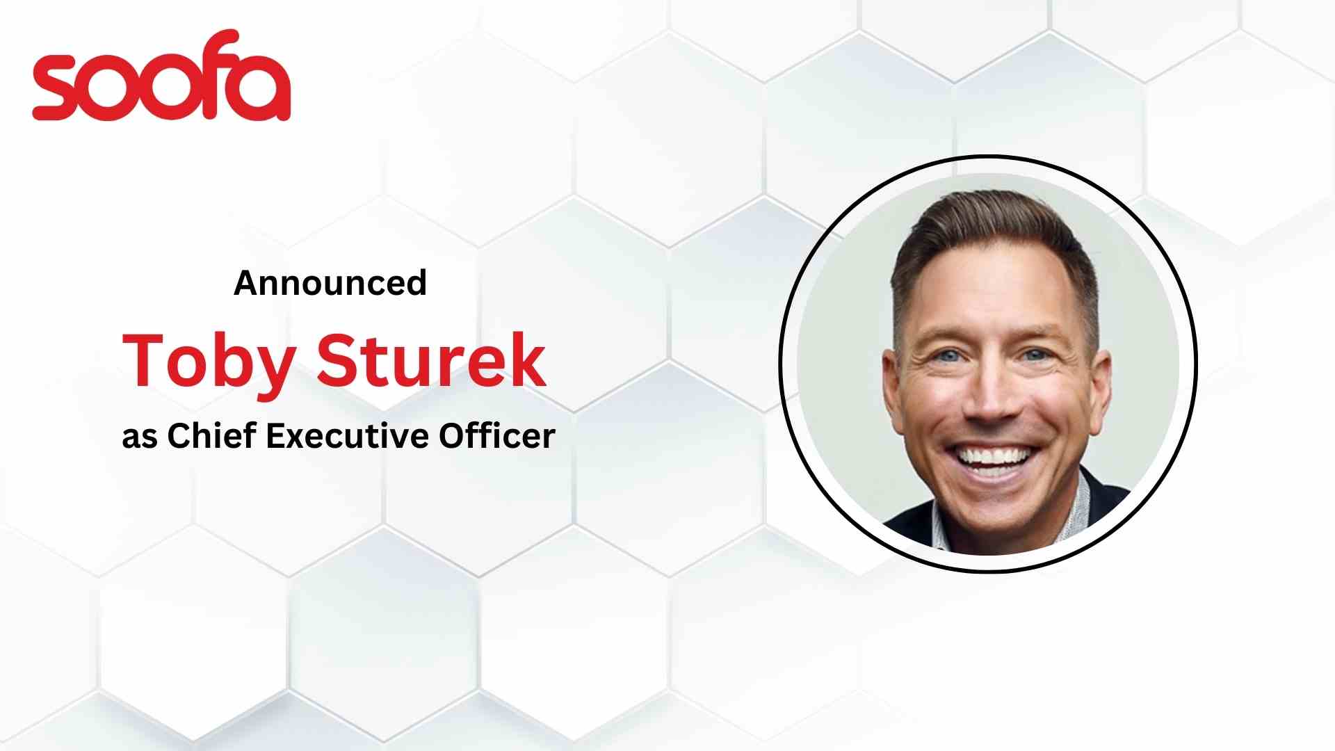 SOOFA HIRES OOH LEADER TOBY STUREK AS CHIEF EXECUTIVE OFFICER | Martech ...