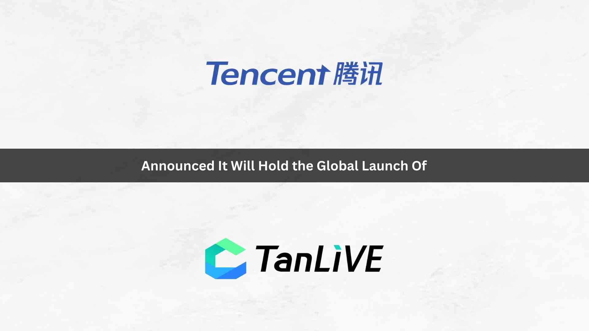 Tencent to Launch Climate Community Platform TanLIVE Globally at COP28 ...