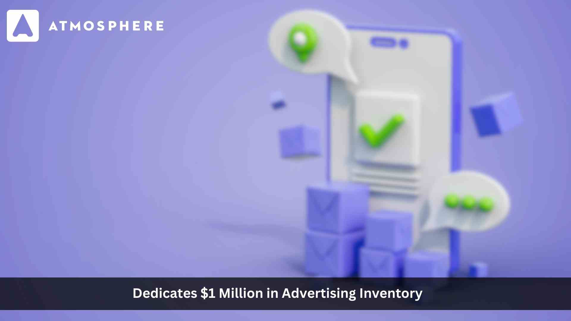 Atmosphere Dedicates $1 Million in Advertising Inventory to Honor Small ...