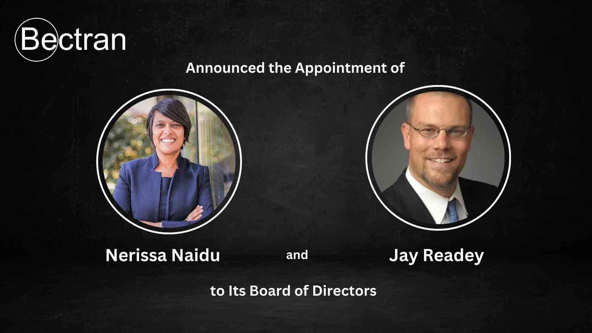 Bectran Appoints Nerissa Naidu and Jay Readey to its Board of Directors | Martech Edge | Best ...