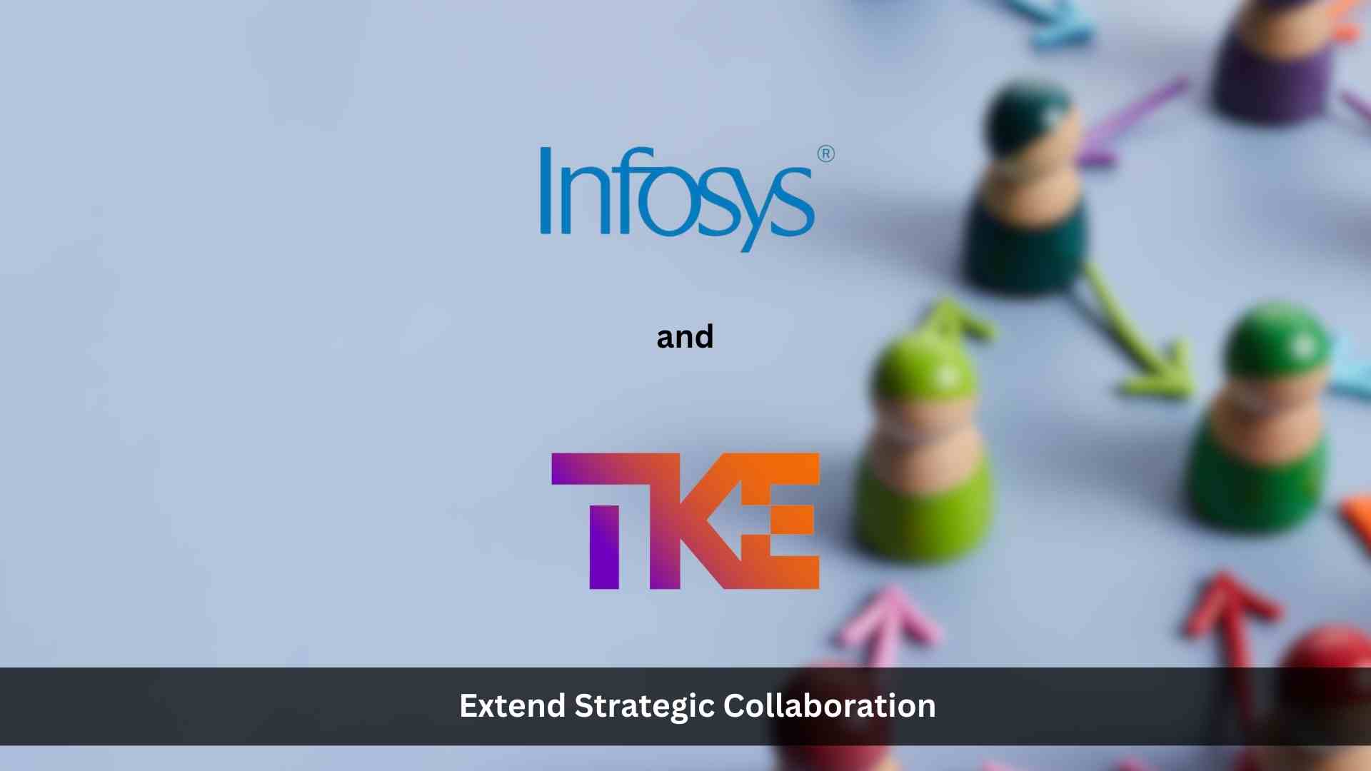 Infosys and TK Elevator Extend Strategic Collaboration | Martech Edge ...