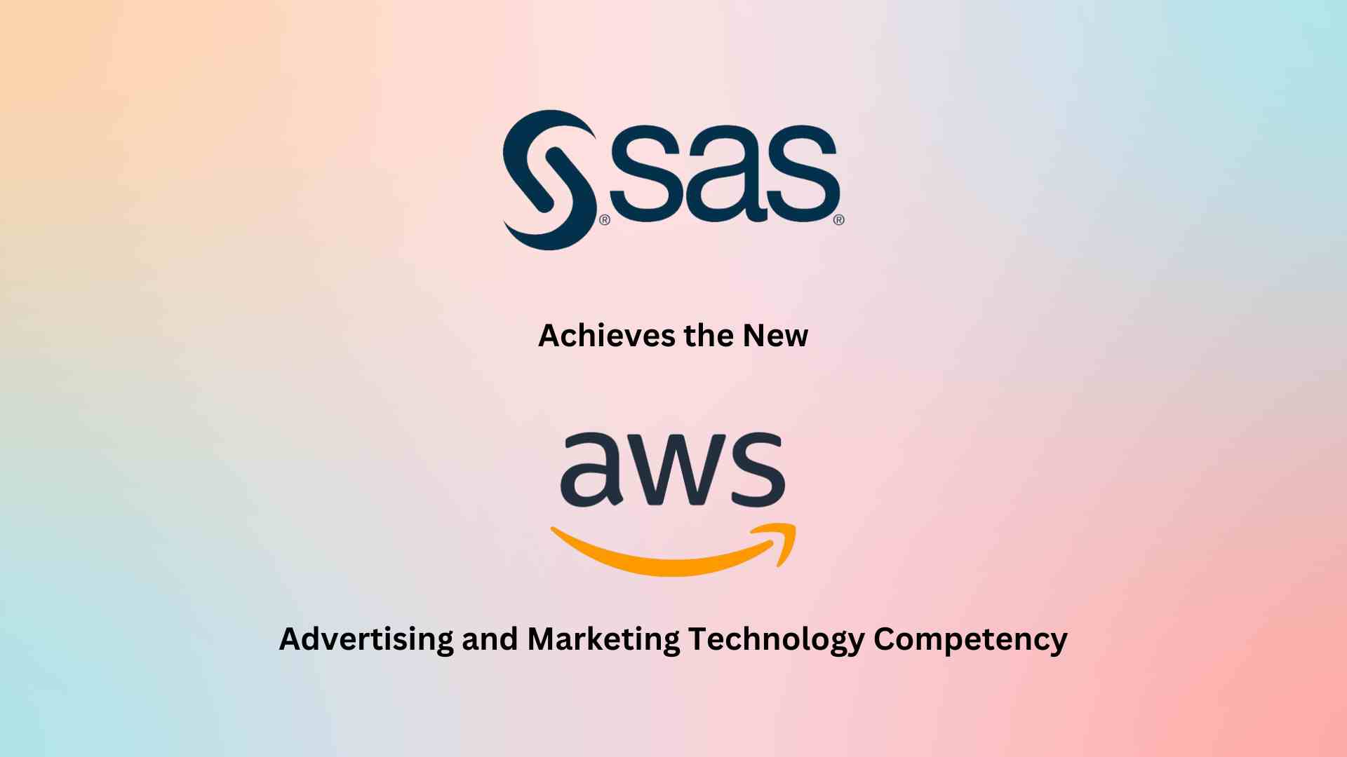 SAS achieves the new AWS Advertising and Marketing Technology Competency | Martech Edge | Best ...