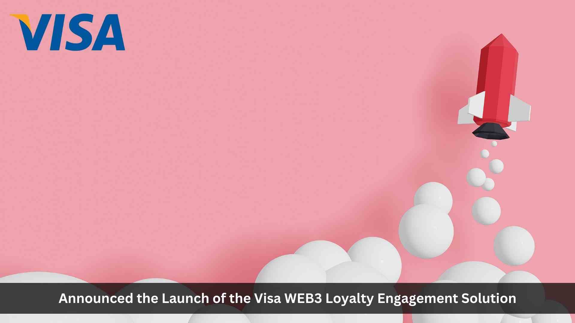 Visa Reimagines Customer Loyalty with New Web3 Engagement Solution ...