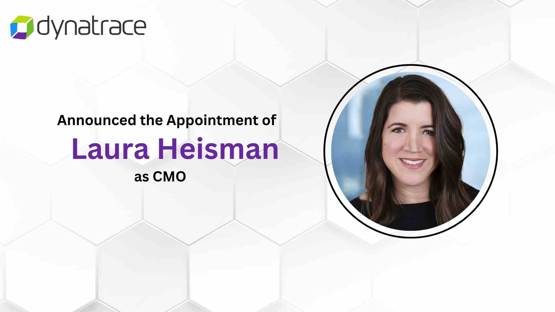 Dynatrace Appoints Laura Heisman as Chief Marketing Officer | Martech ...