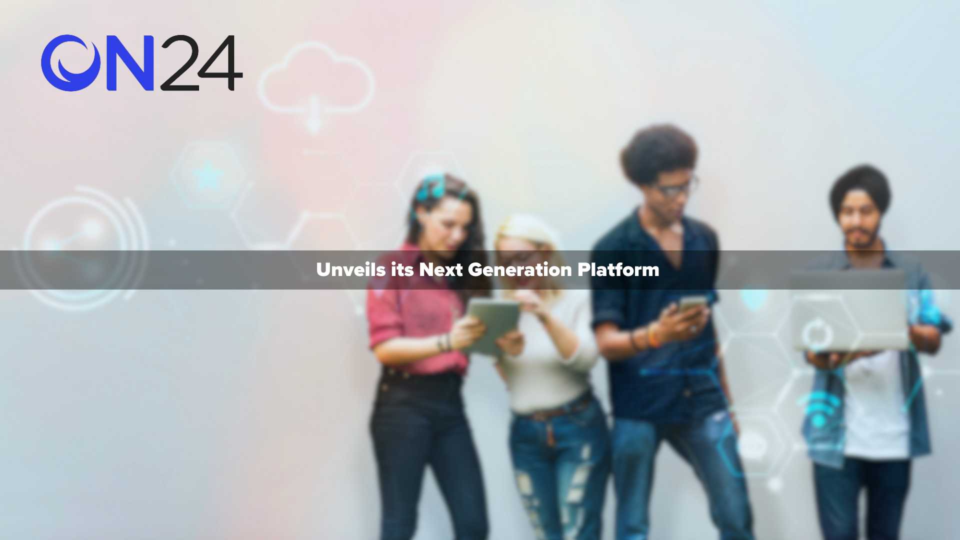 ON24 Unveils its Next Generation Platform, Unleashing a New Era of AI-powered Intelligent ...